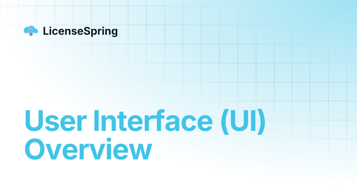 User Interface (UI) Overview | LicenseSpring