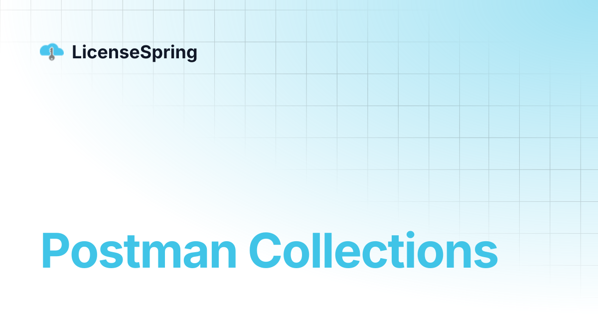 Postman Collections | LicenseSpring